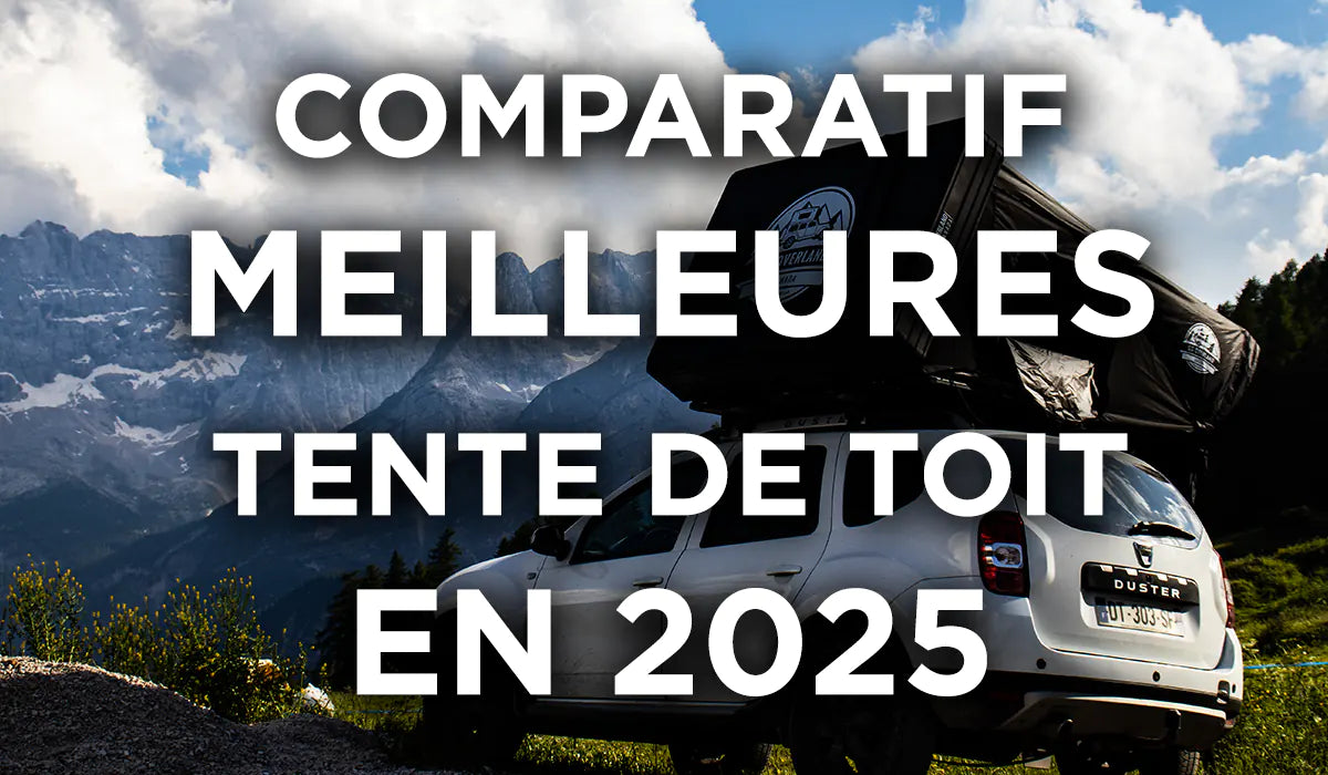 Choisir la meilleure Tente de Toit en France en 2025 | Exode X
